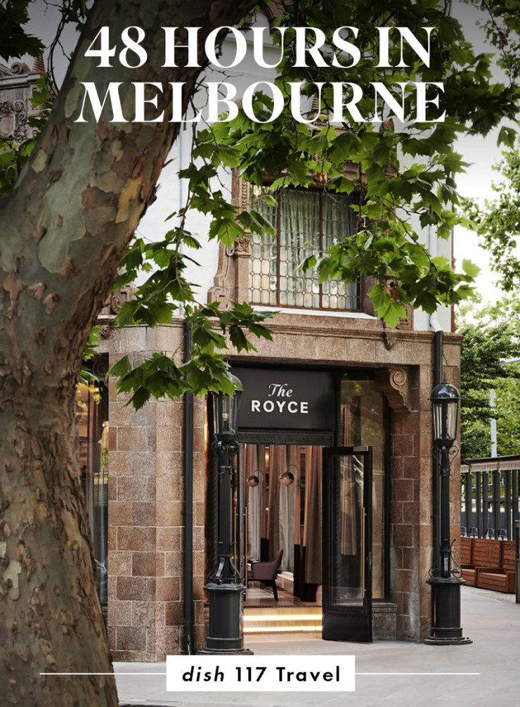 48 Hours in Melbourne with Sarah » Dish Magazine