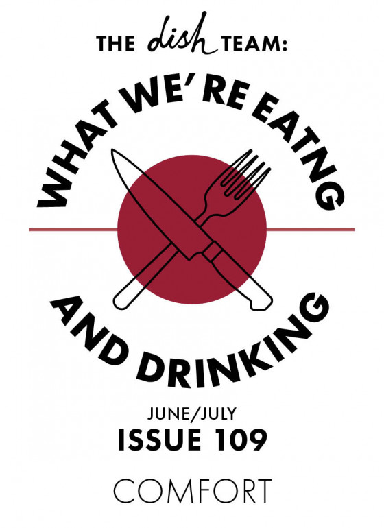 What We're Eating and Drinking » Dish Magazine